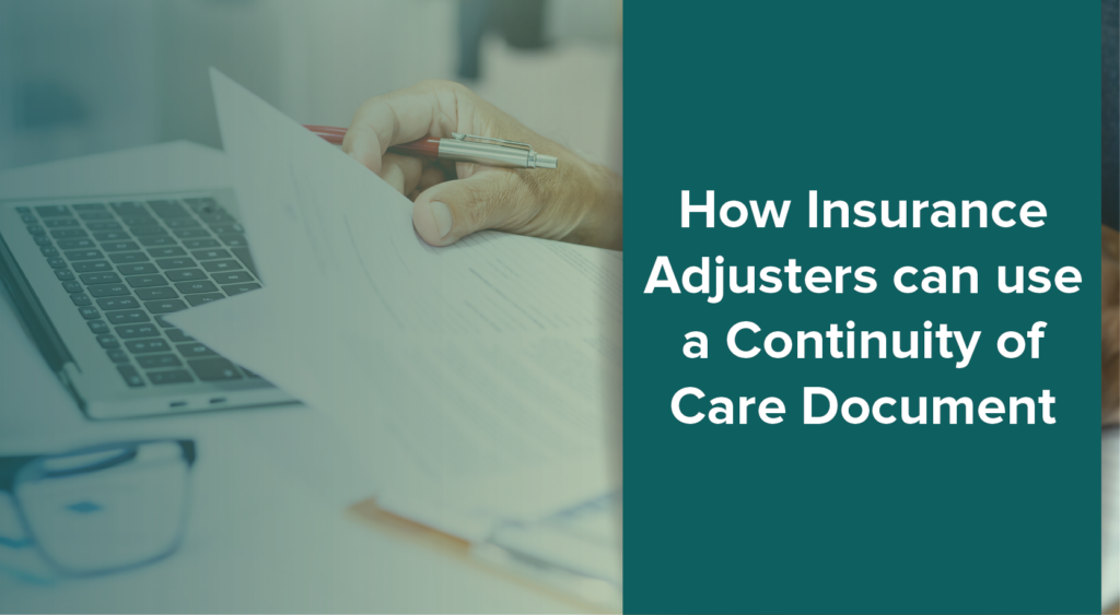 How Insurance Adjusters Can Use a Continuity of Care Document - ChartSwap