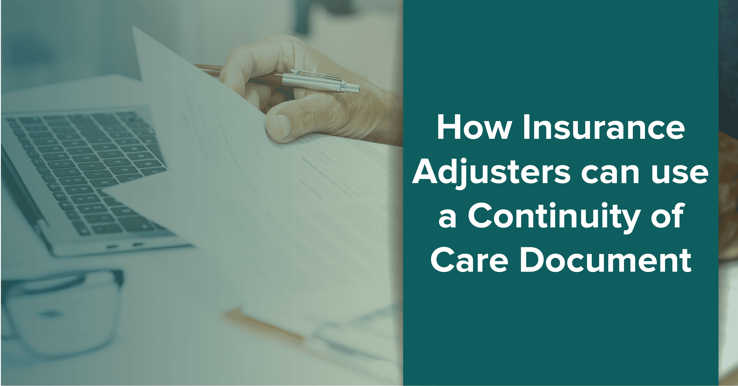 How Insurance Adjusters Can Use a Continuity of Care Document - ChartSwap